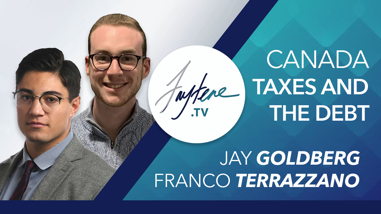 Canada Taxes and The Debt with Franco Terrazzano and Jay Goldberg - Brighteon.com