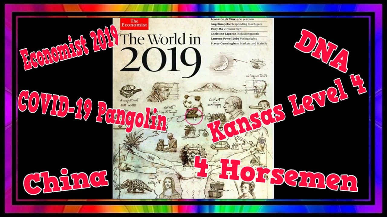 Economist 2019. COVID-19 Pangolin. China. DNA. Kansas Level 4. 4 Horsemen. - Brighteon.com