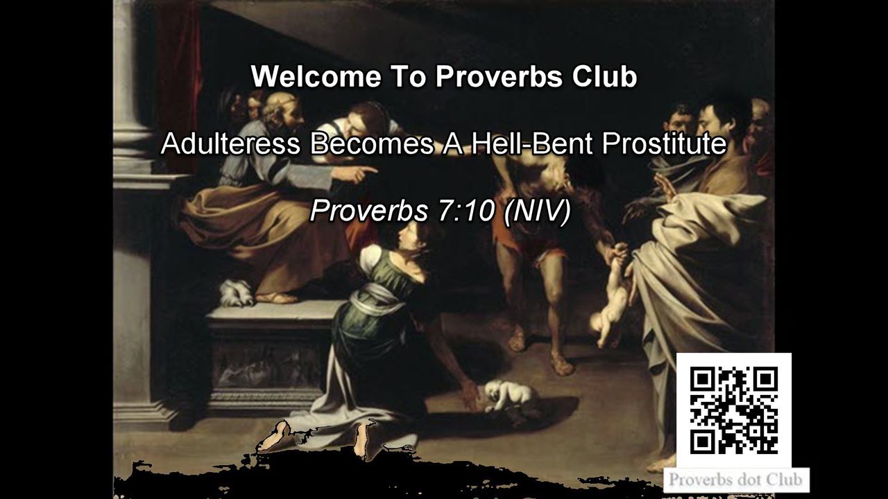 Adulteress Becomes A Hell-Bent Prostitute - Proverbs 7:10 - Brighteon.com