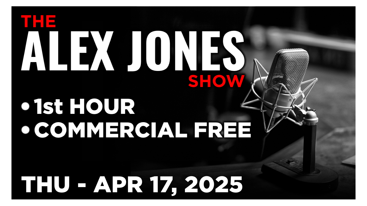 ALEX JONES [1 of 4] Thursday 4/17/25 • WEAPONS THAT CAN “MANIPULATE ...