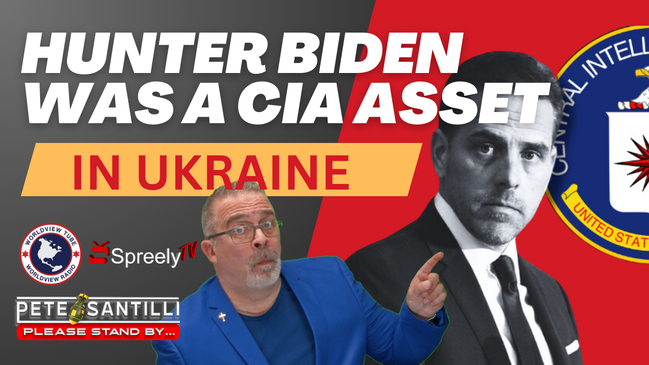 UNTOUCHABLE: HUNTER BIDEN WAS A CIA ASSET IN UKRAINE [Pete Santilli ...