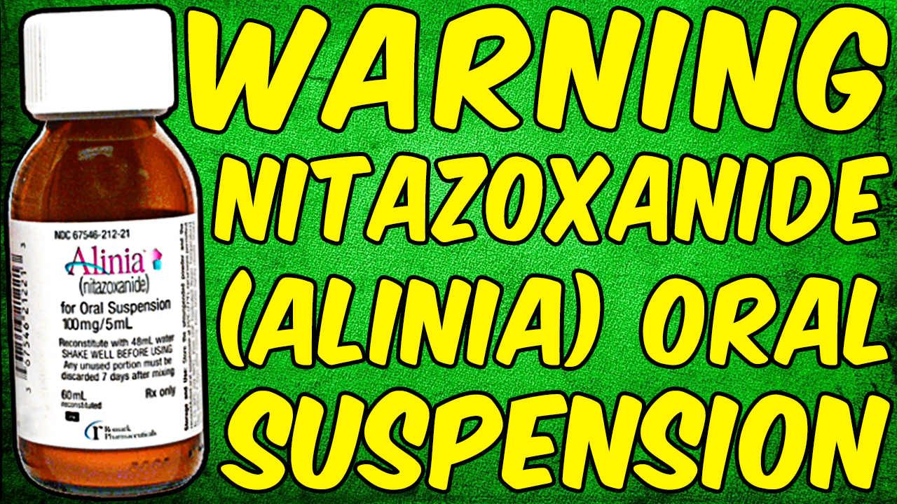 WARNING NEVER BUY OR INGEST NITAZOXANIDE (ALINIA) ORAL SUSPENSION ...