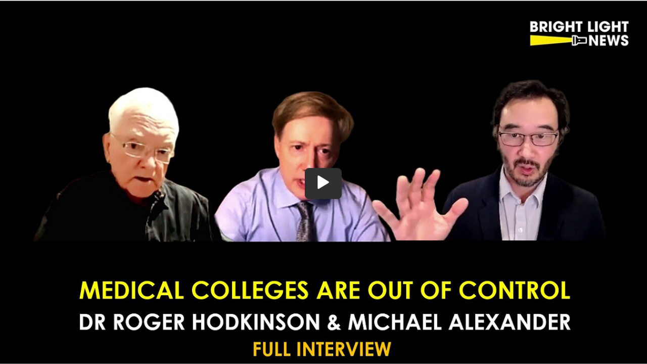 [INTERVIEW] Medical Colleges Are Out of Control -Dr. Roger Hodkinson ...