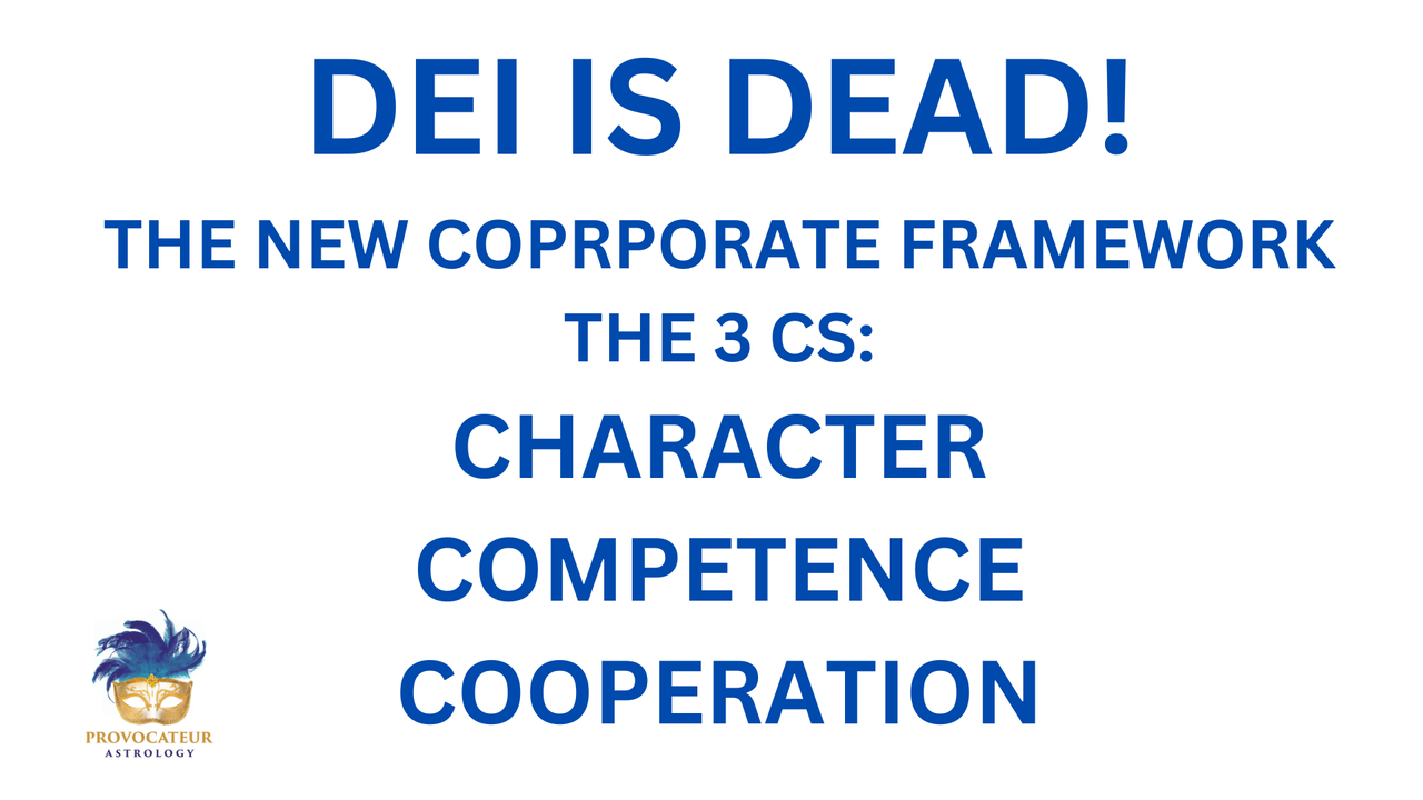 DEI IS DEAD! THE NEW FRAMEWORK IS 3C'S: CHARACTER, COMPETENCE ...