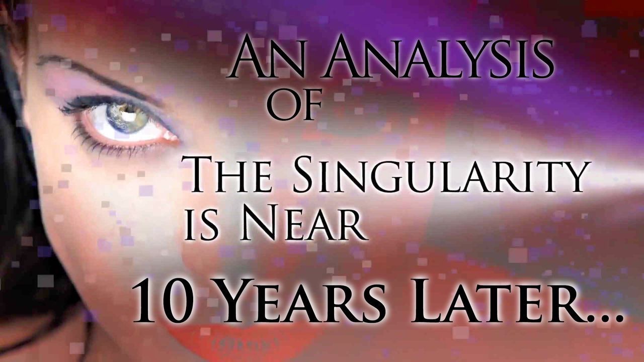 The Singularity Is Near - 10 Years Later! - Movie Review and Analysis ...