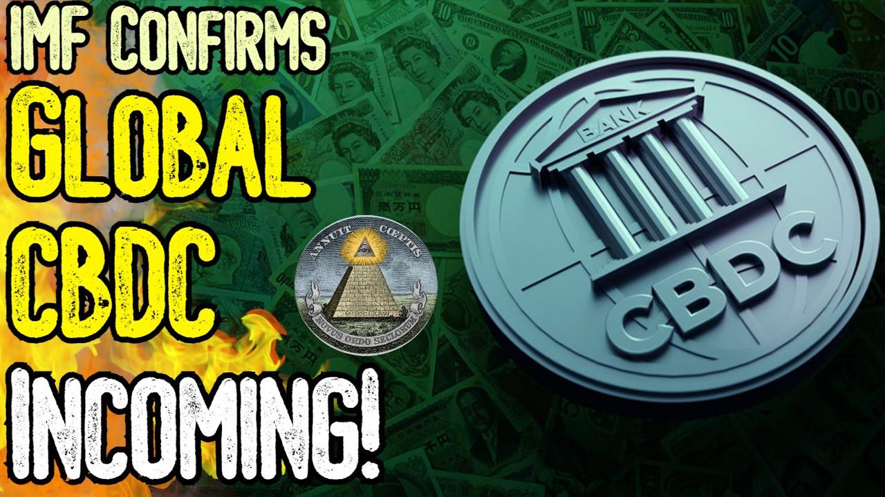 IMF CONFIRMS: GLOBAL CBDC INCOMING! - They Want A Technocratic Great Reset! - Brighteon.com