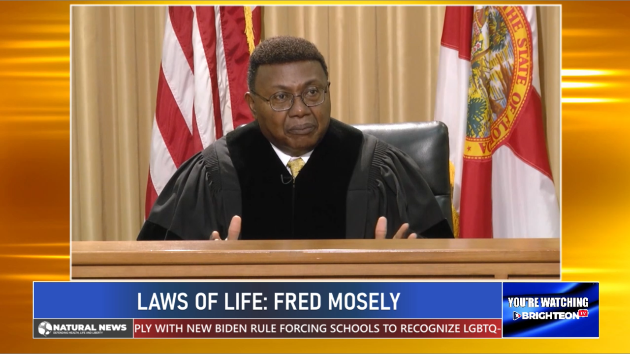 5/7/2024 Laws of Life: Judge Fred Mosely - Brighteon.com