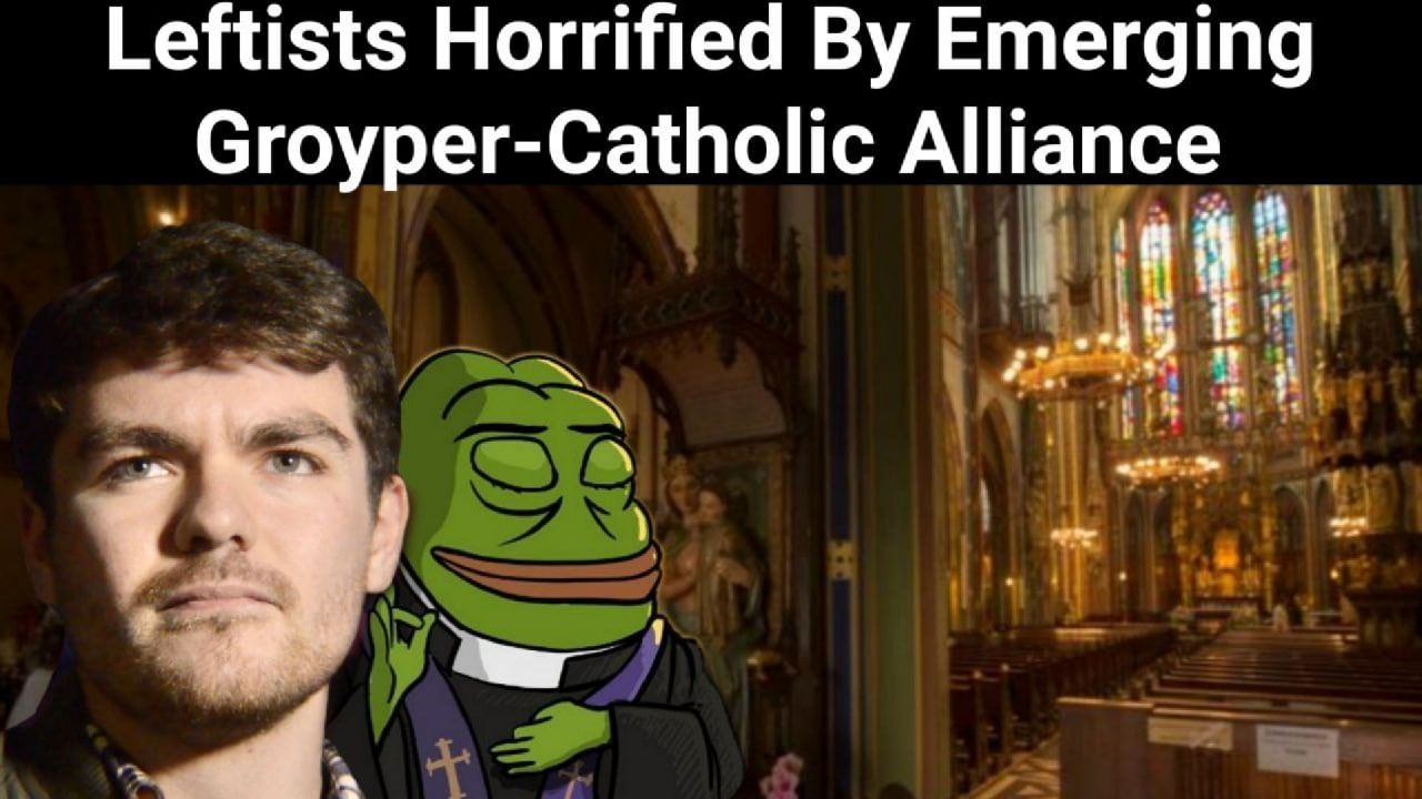 Nick Fuentes || Leftist Horrified By Emerging Groyper-Catholic Alliance ...