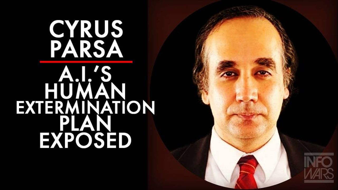 Cyrus Parsa: A.I.'s Human Extermination Plan Exposed - Brighteon.com