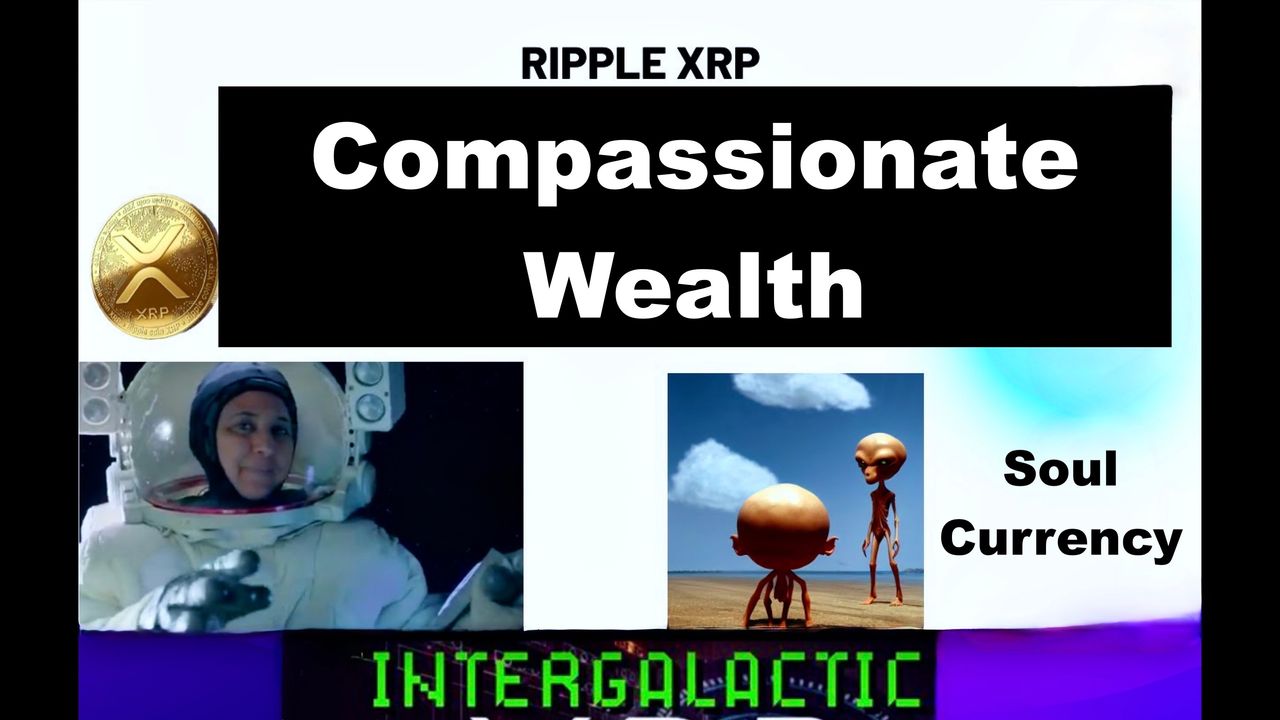 Bitcoin XRP Intergalactic Payment Compassionate Wealth Soul Currency ...