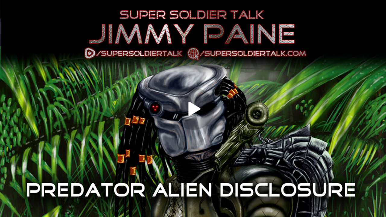 (4.) Super Soldier Talk - Jimmy Paine – Predator Alien Disclosure ...