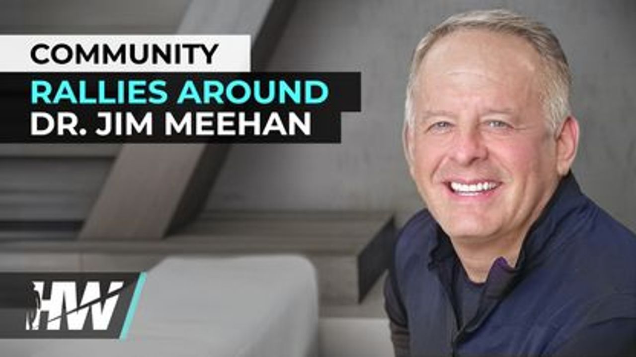 COMMUNITY RALLIES AROUND DR. JIM MEEHAN - Brighteon.com