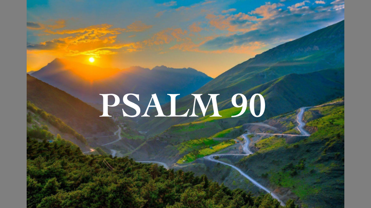 psalm 90 KJV - Brighteon.com