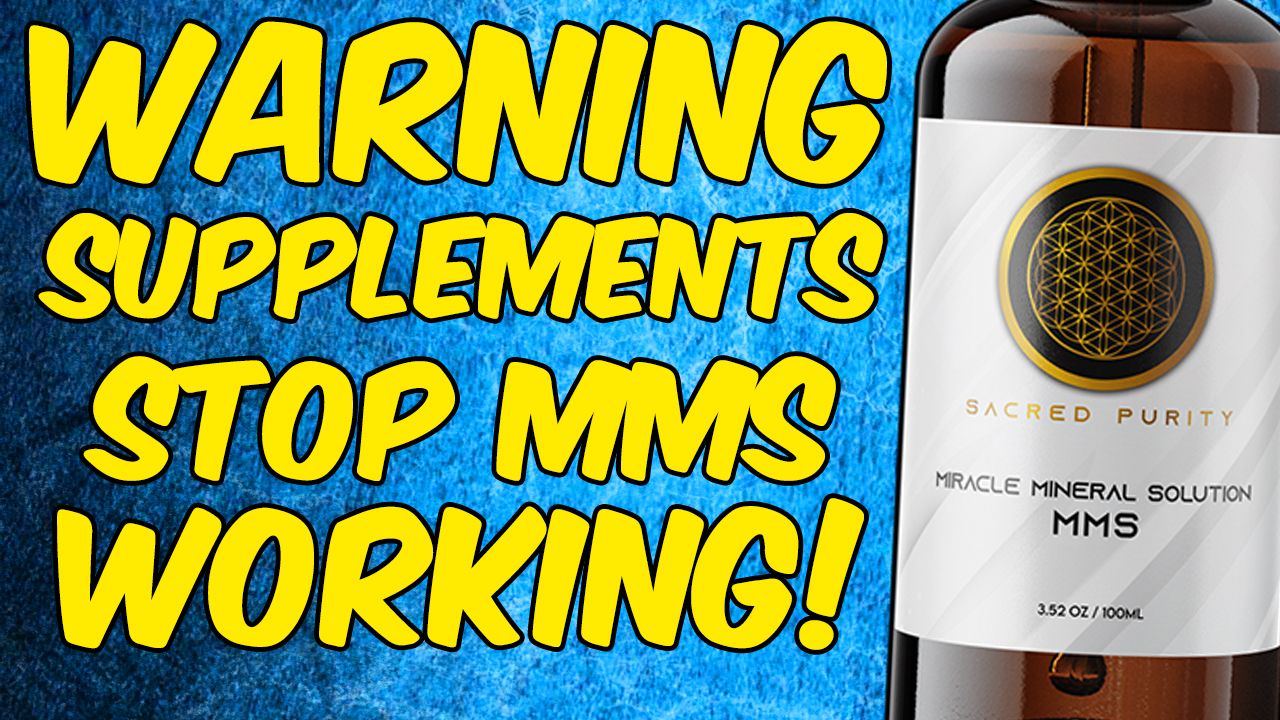 WARNING Do not take Supplements Whilst Taking MMS (Miracle Mineral ...