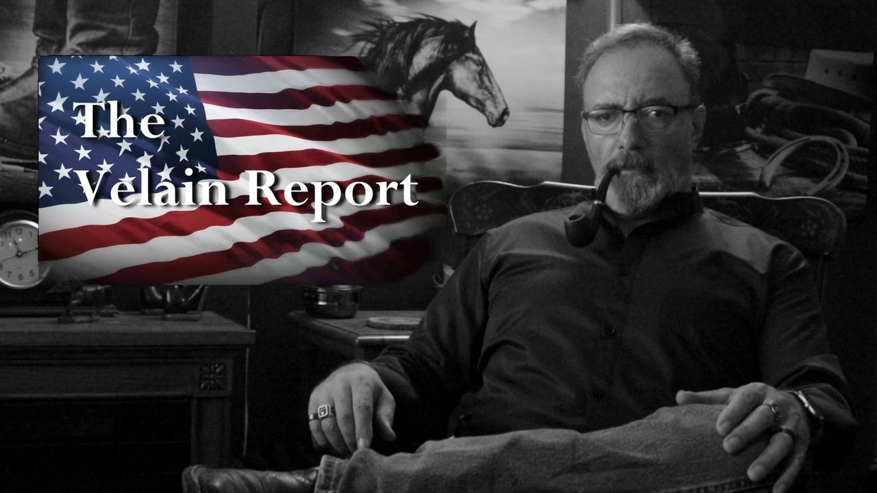The Velain Report - Brighteon.com