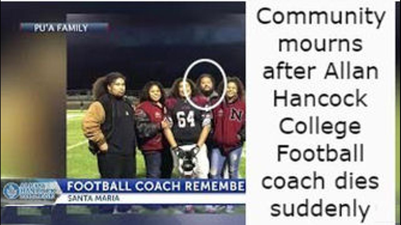 COMMUNITY MOURNS AFTER ALLAN HANCOCK COLLEGE FOOTBALL COACH DIES ...