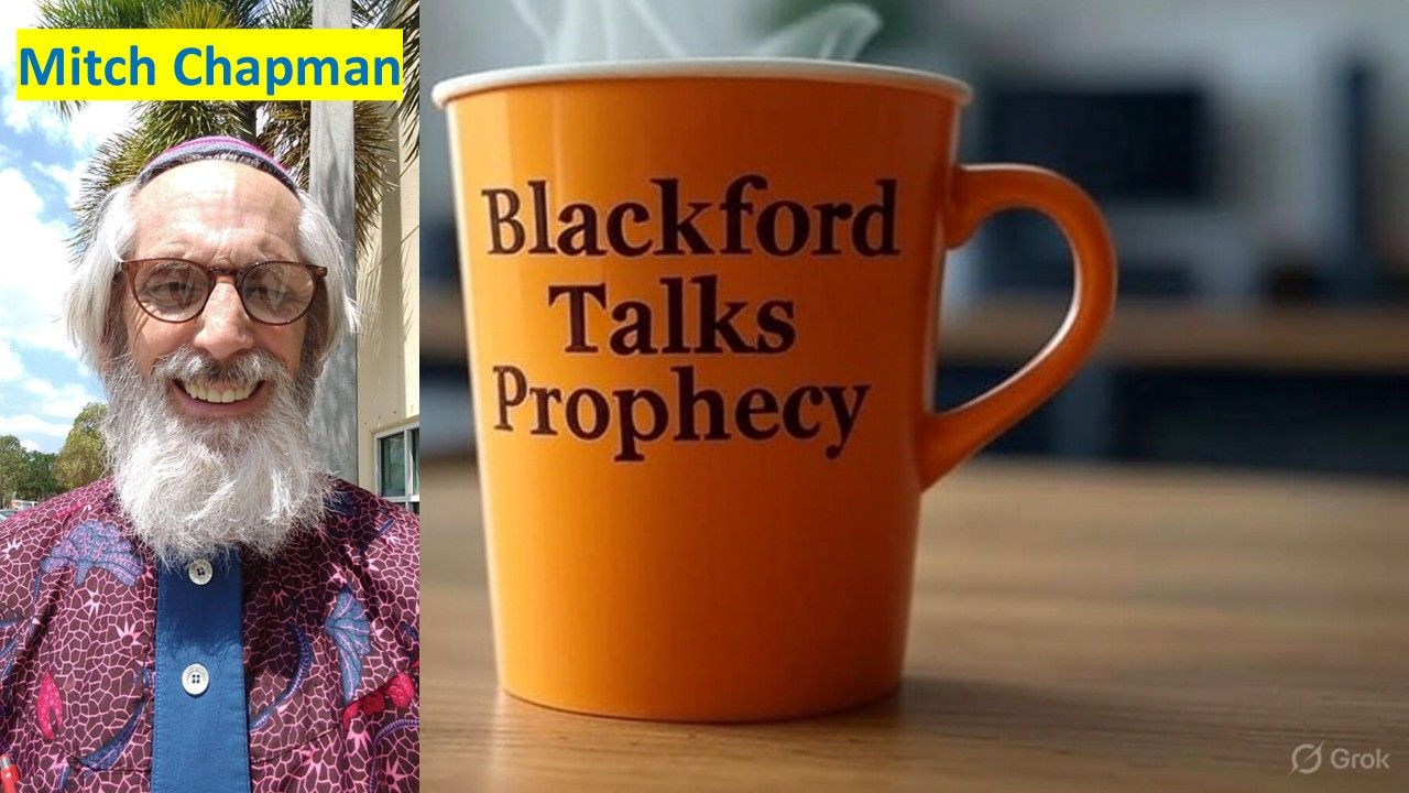 Blackford Talks Prophecy Live with Mitch Chapman - Brighteon.com