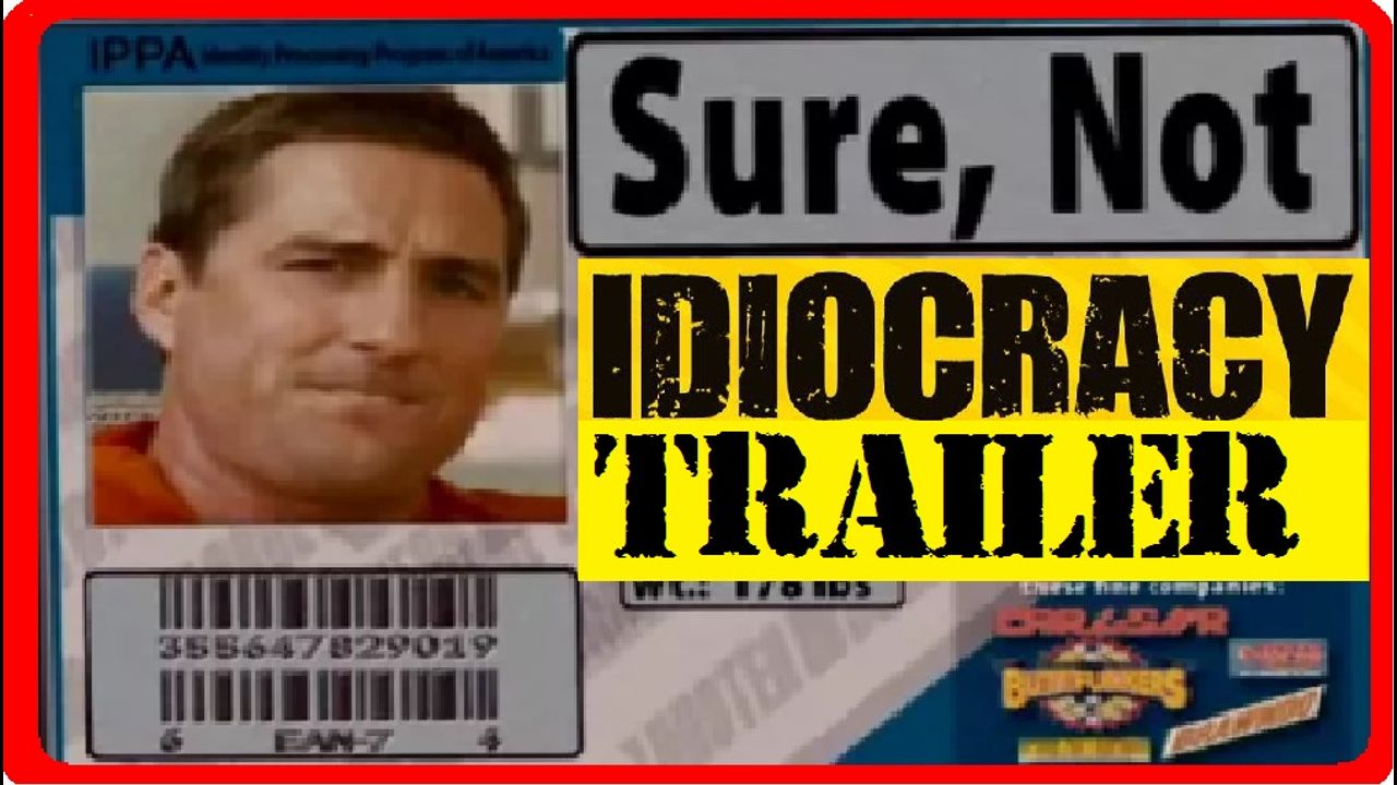 Idiocracy Not sure - Trailer - Brighteon.com