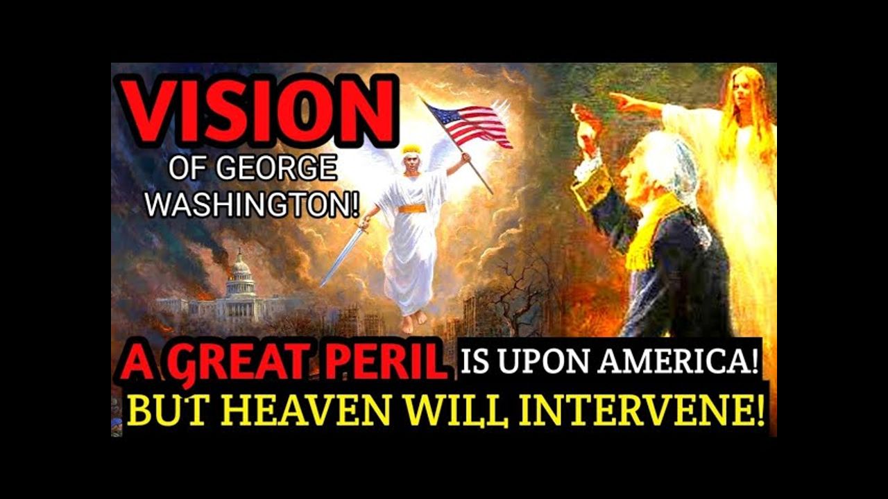 George Washington’s Vision of a Heavenly Lady & Prophecy on America The ...