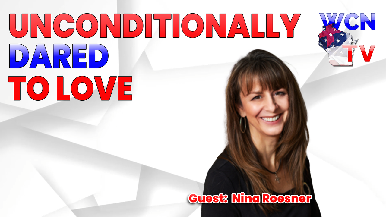 1/9/2024 – Guest: ‘Nina Roesner’; Topic: “Unconditionally Dared to Love” - Brighteon.com