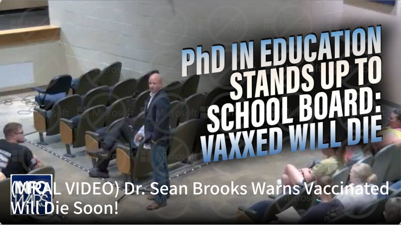 Dr. Sean Brooks Warns Vaccinated Will Die Soon! - Brighteon.com