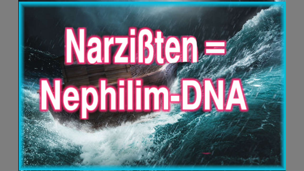 511 - Haben Narzißten die Nephilim-DNA ? - Brighteon.com
