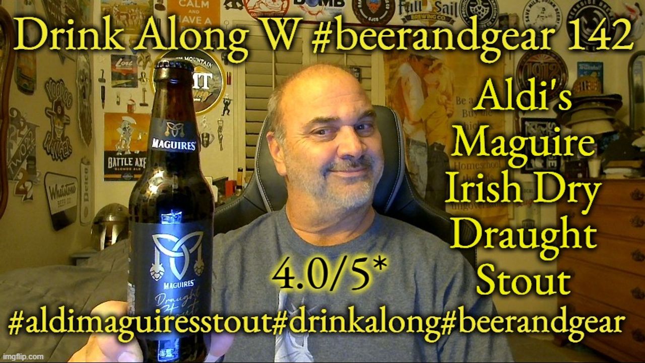 11.06.24 Drink Along: Maguires Draught Stout 4.0/5* - Brighteon.com