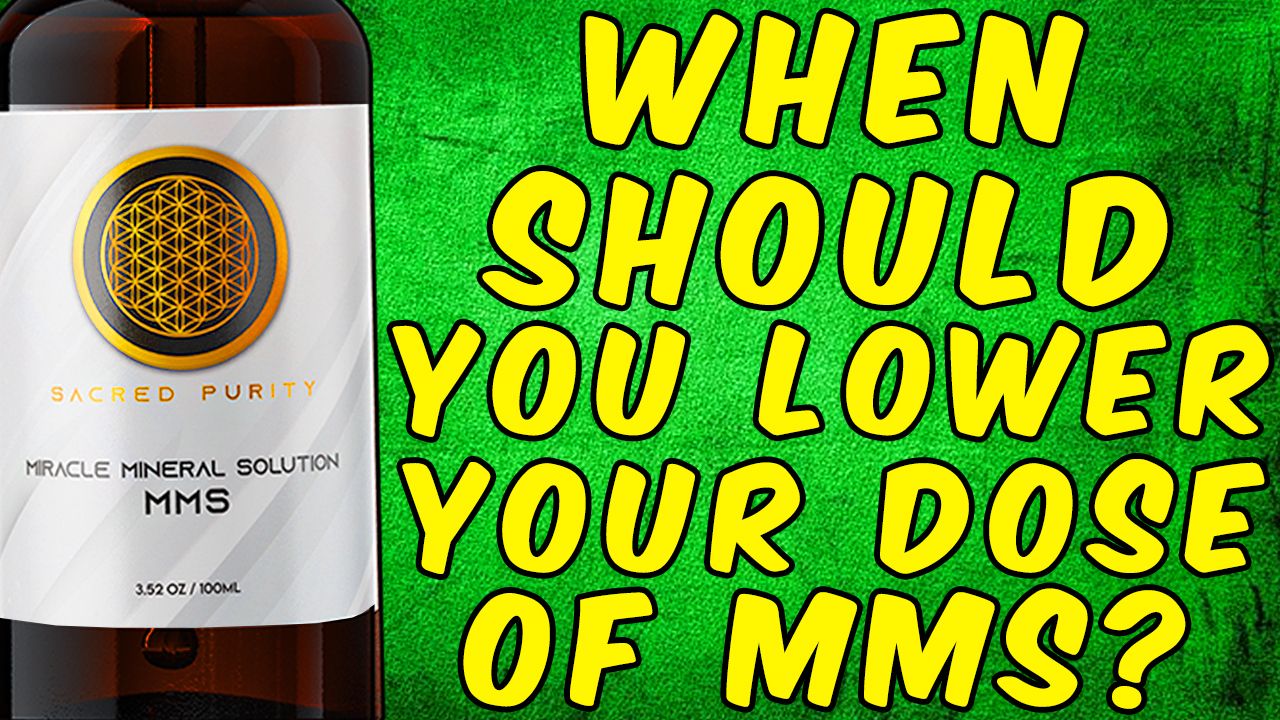 When Should You Decrease Your Dose Of MMS? (Miracle Mineral Solution ...