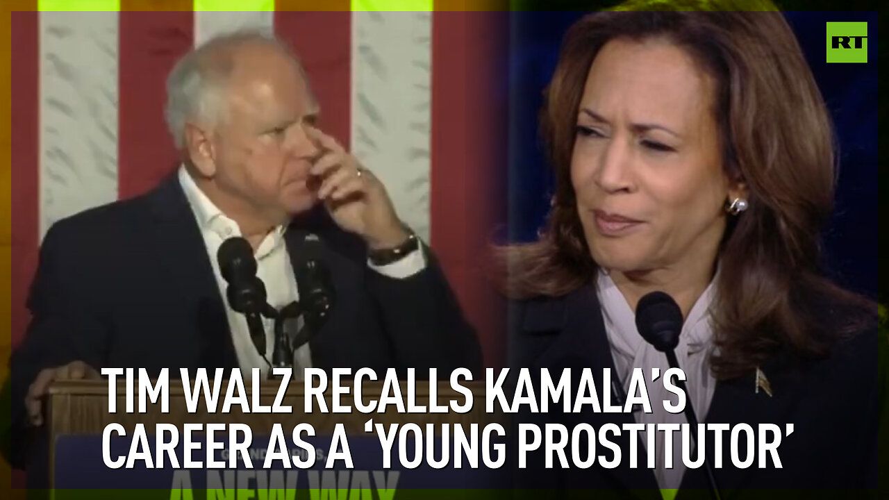 🤡Tim Walz recalls Kamala as a ‘young Prostitutor’ - Brighteon.com