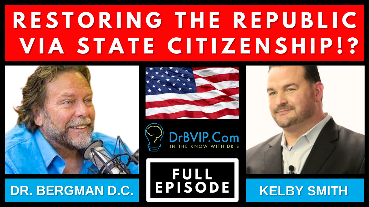 "Restoring the Republic via State Citizenship!" - Dr. B & Kelby Smith ...