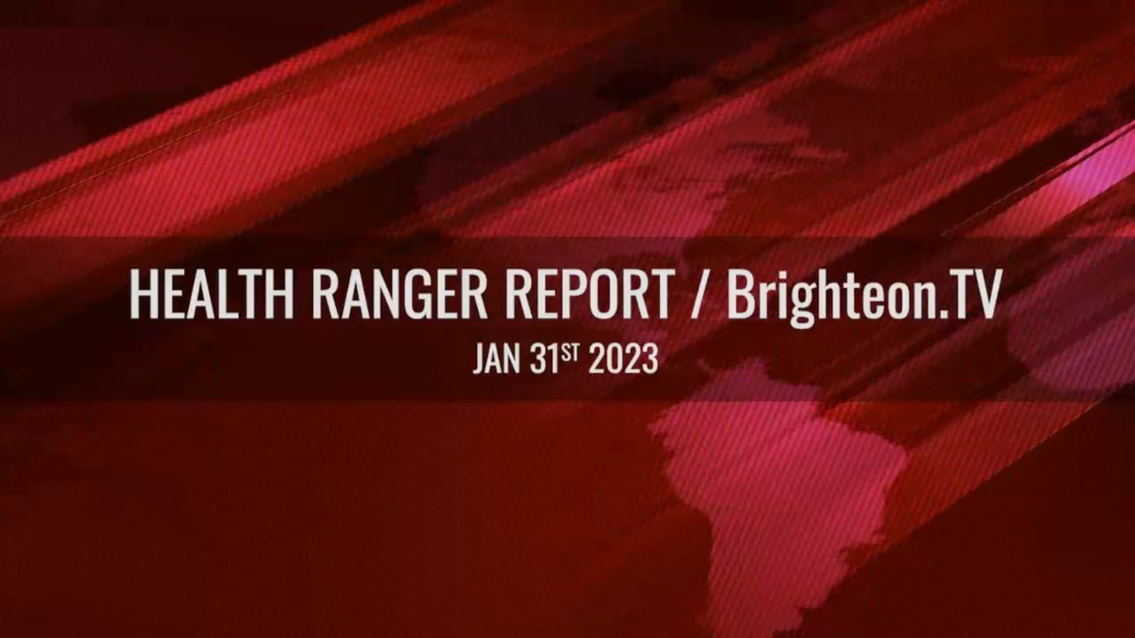 1/31/2023 Health Ranger Report with Mike Adams - Brighteon.com