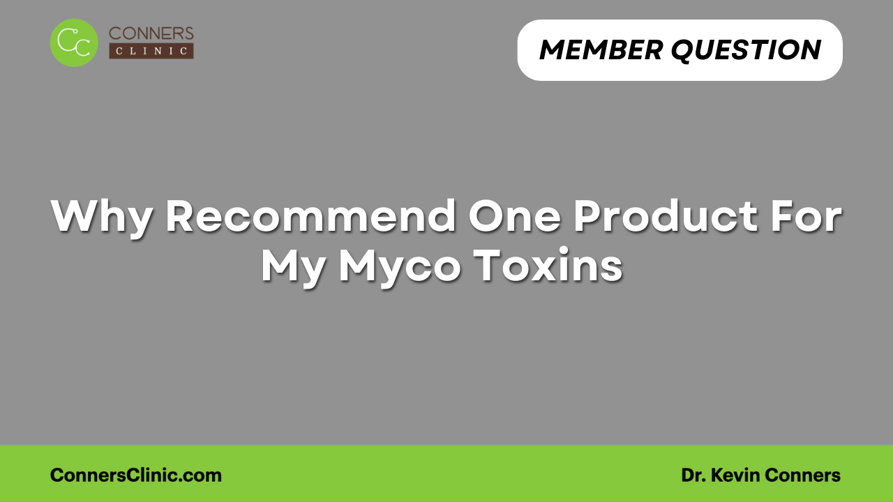 Why Recommend One Product For My Myco Toxins? - Brighteon.com