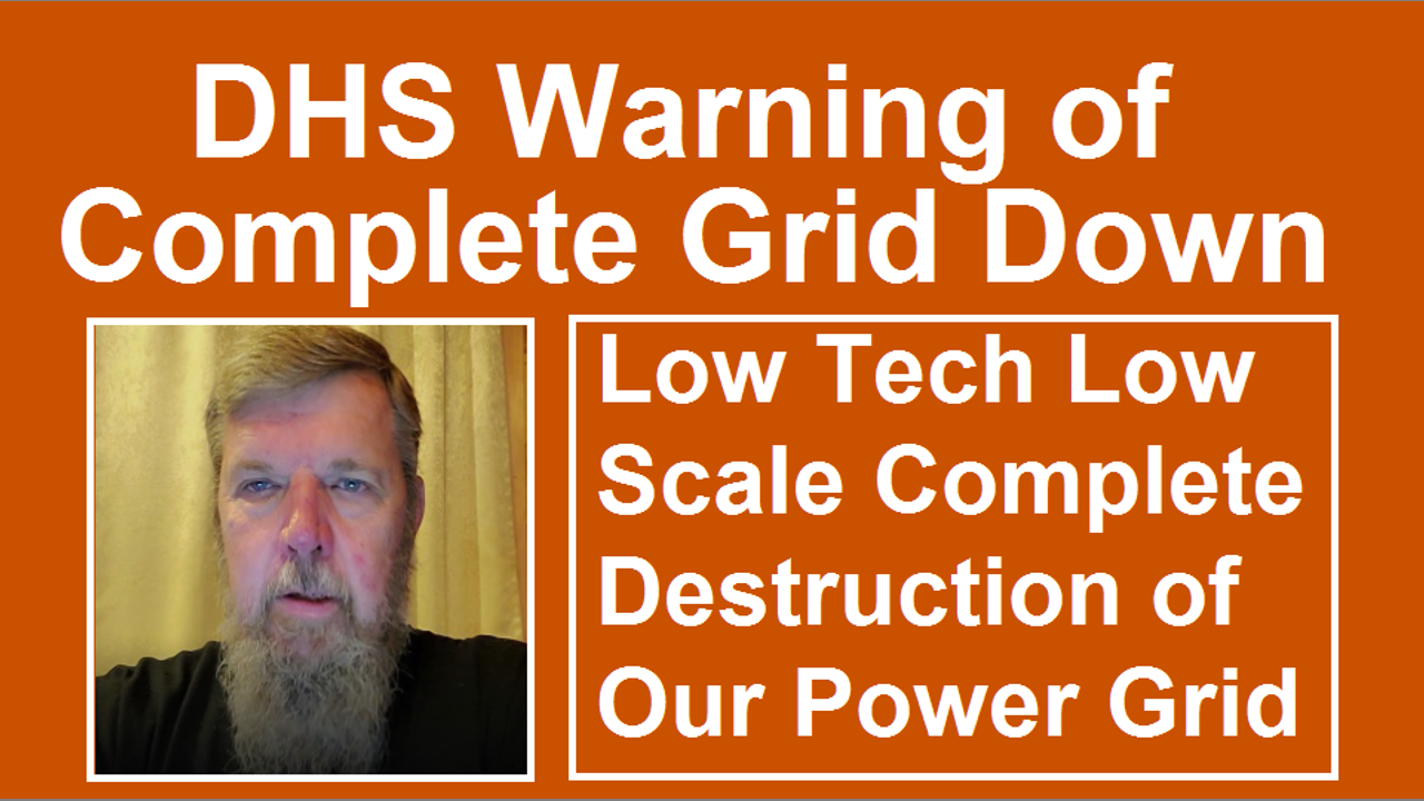 Department of Homeland Security Warns of Complete Grid Down - DHS ...