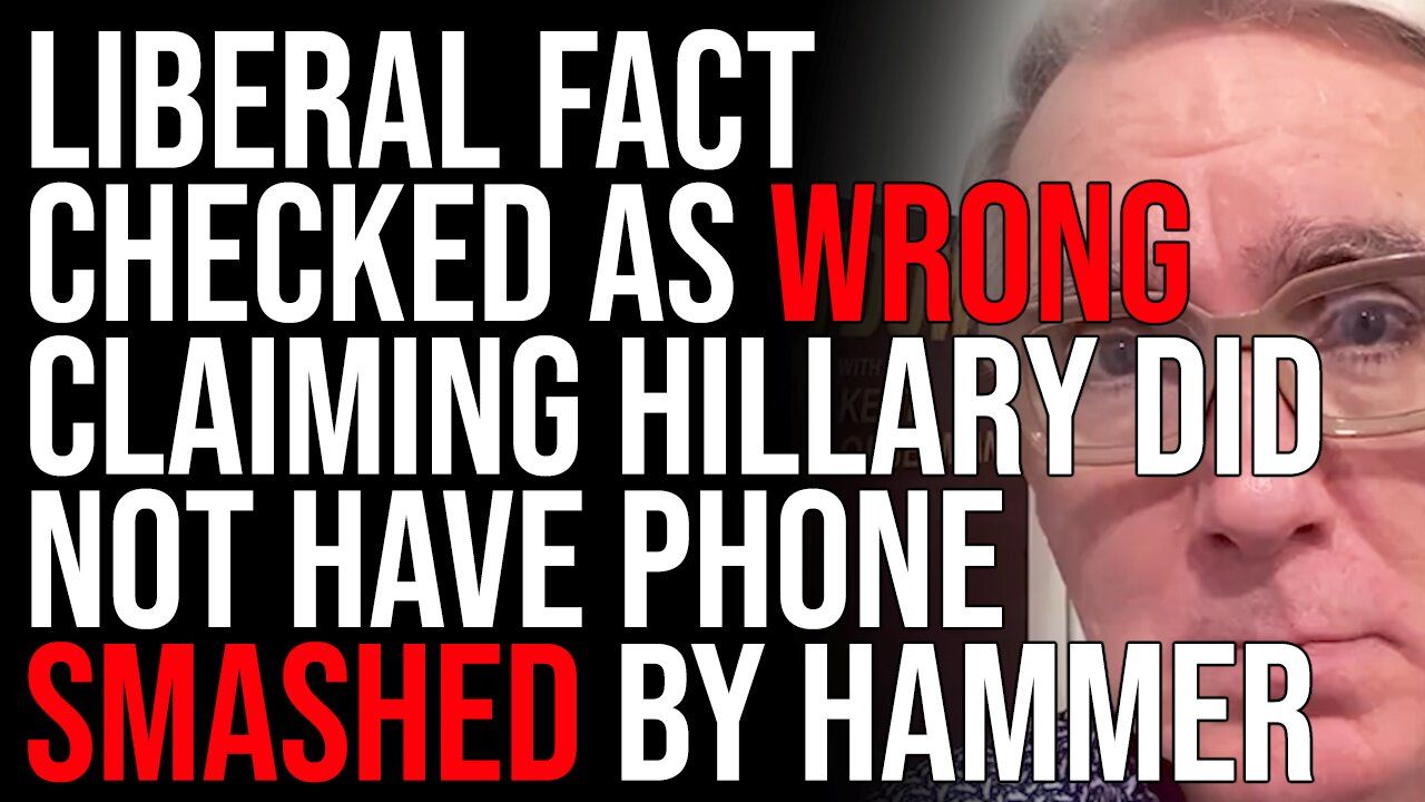 Liberal Fact-Checked As Wrong Claiming Hillary Did Not Have Smashed ...