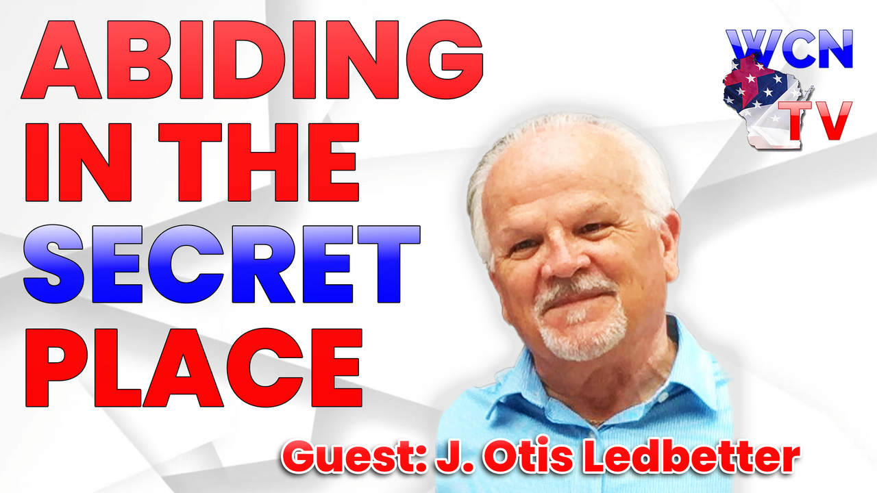10/10/2023 – Guest: J. Otis Ledbetter; Topic: “Abiding in the Secret ...