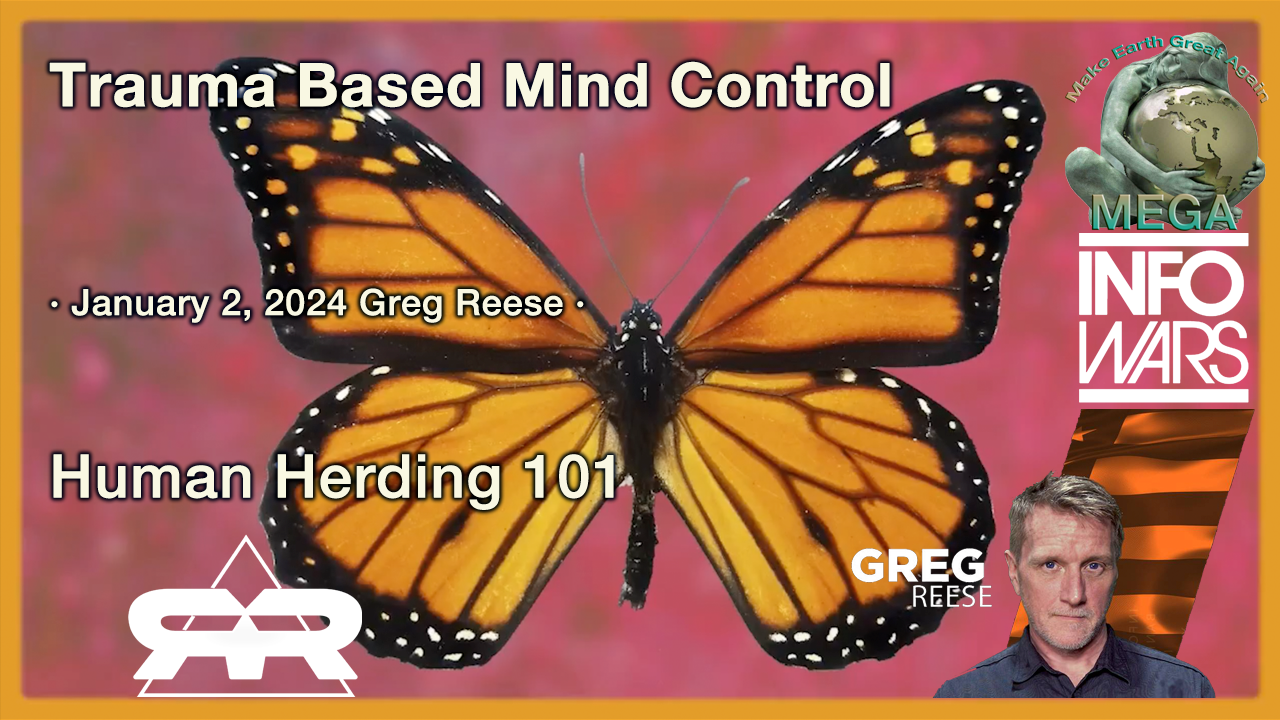 Trauma Based Mind Control · Greg Reese January 2, 2024 · Human Herding 101 - Brighteon.com