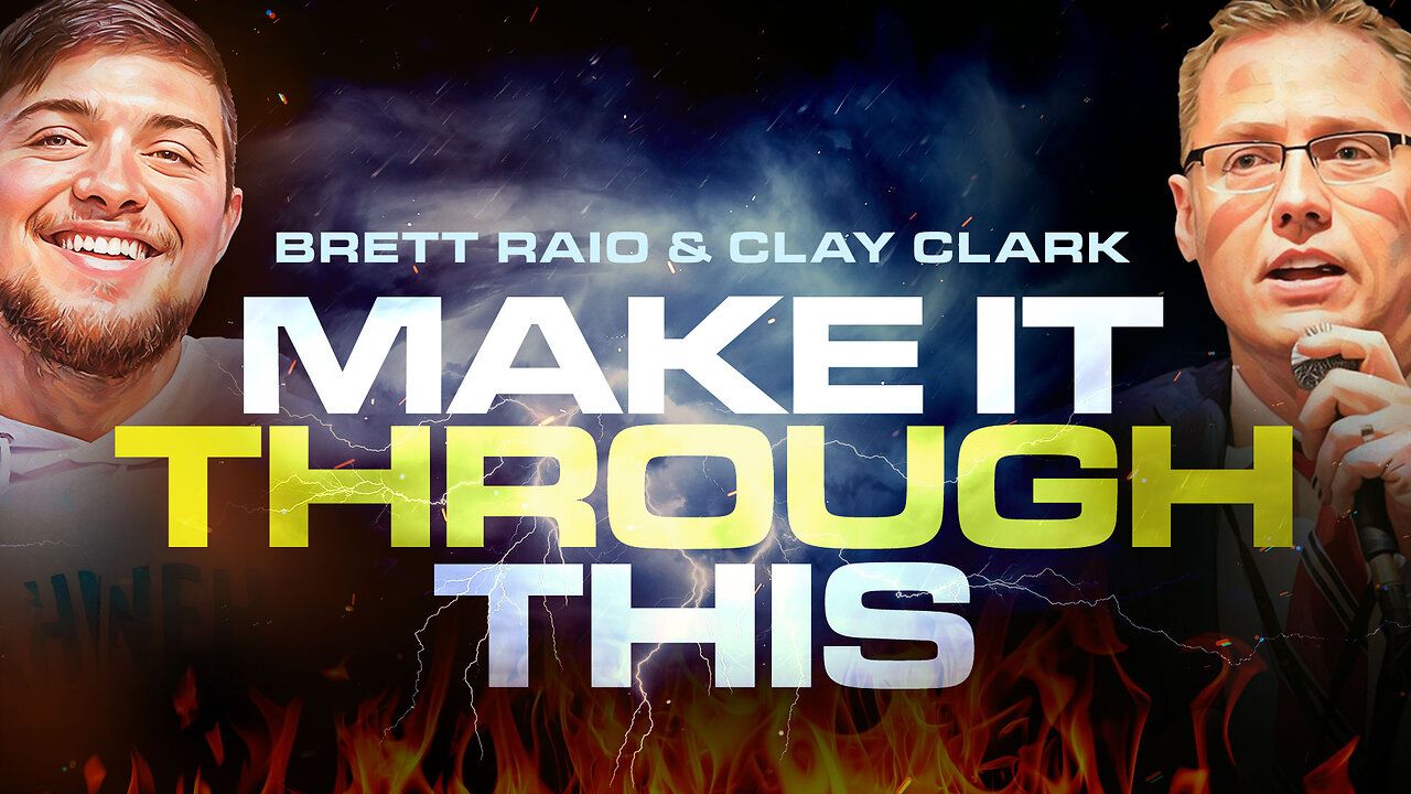 Make It Through | Brett Raio & Clay Clark | Find Clay Clark's Entire ...