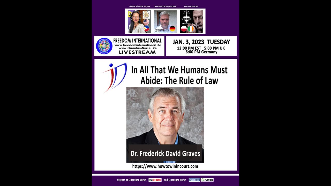 Dr. Frederick David Graves, JD -"In All That We Humans Must Abide: The Rule of Law" - Brighteon .com