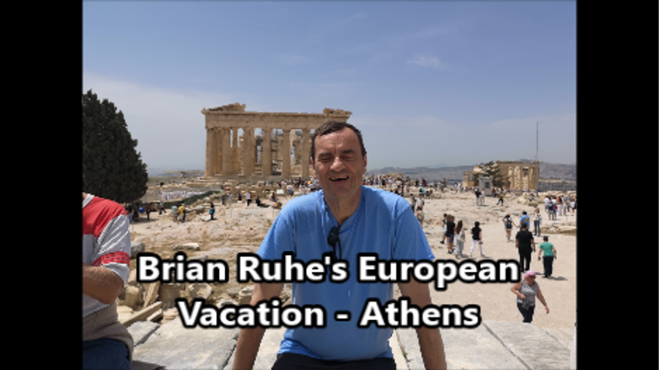Brian Ruhe's Eurpoean Vacation - Athens - Brighteon.com