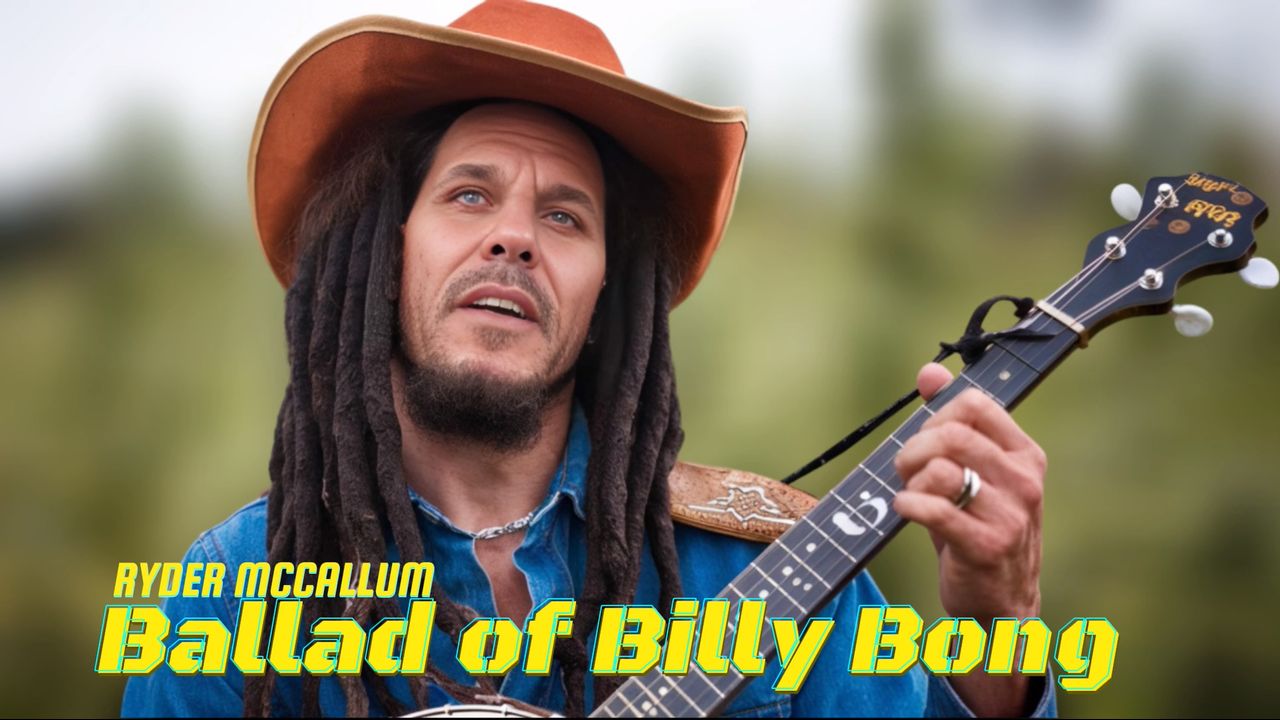 RYDER MCCALLUM - BALLAD OF BILLY BONG - Brighteon .com