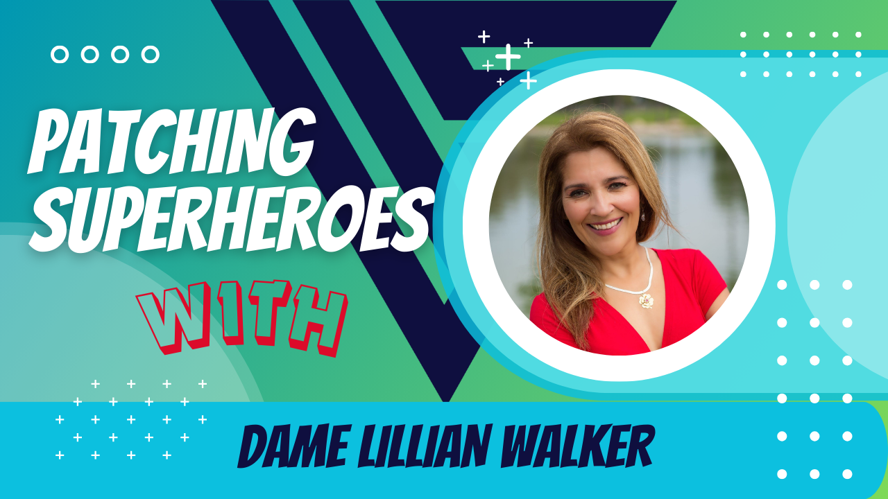 Patching Superheroes w/ Dame Lillian - 001 - 7 Dec '23 - Brighteon.com